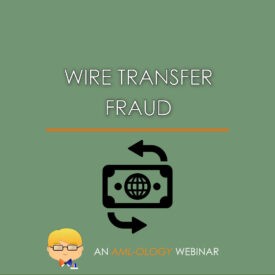 An Interview About Wire Transfer Fraud Trends - AML-ology