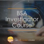 BSA (Bank Secrecy Act) Investigator Course - AML-ology